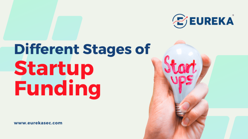 What are the Different Stages of Startup Funding? Know more by Eureka...